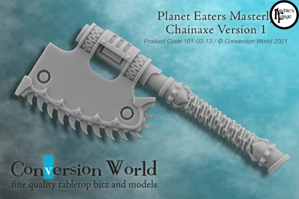 Planet Eaters Masterly Chainaxe Version 1 — Archies Forge